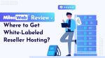 Where to Get White-Labeled Reseller Hosting?